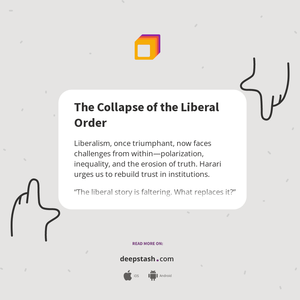 The Collapse of the Liberal Order - Deepstash