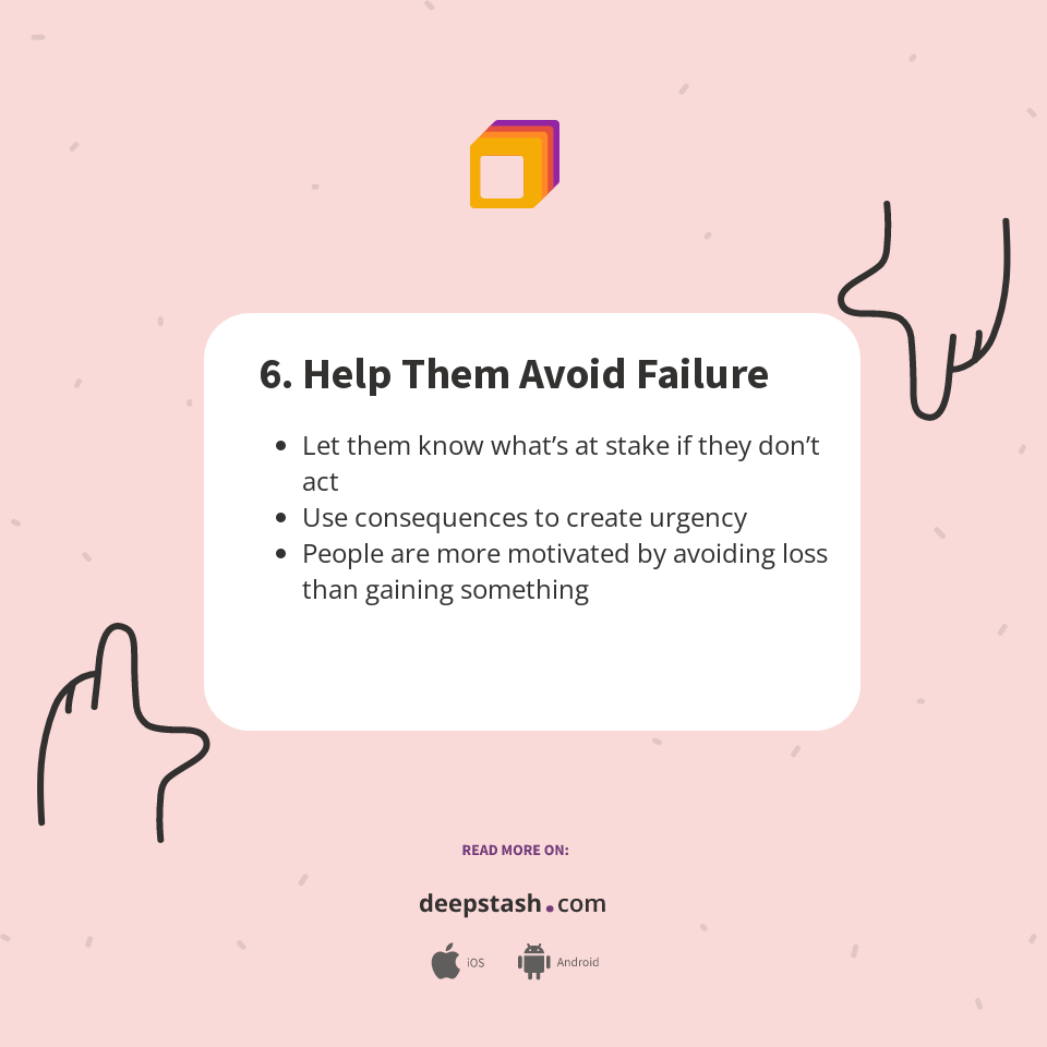 6. Help Them Avoid Failure - Deepstash