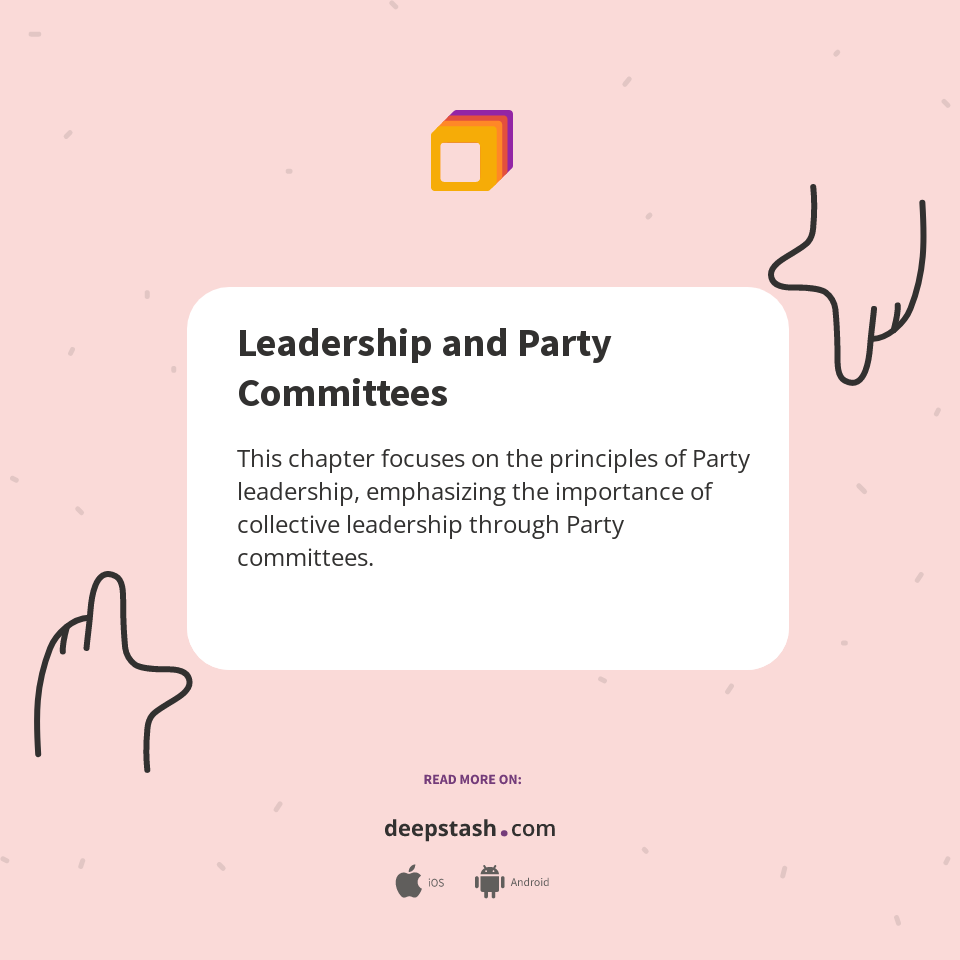 Leadership and Party Committees - Deepstash