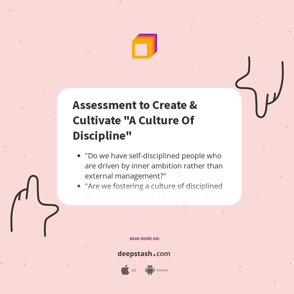 Assessment to Create & Cultivate "A Culture Of Discipline" - Deepstash