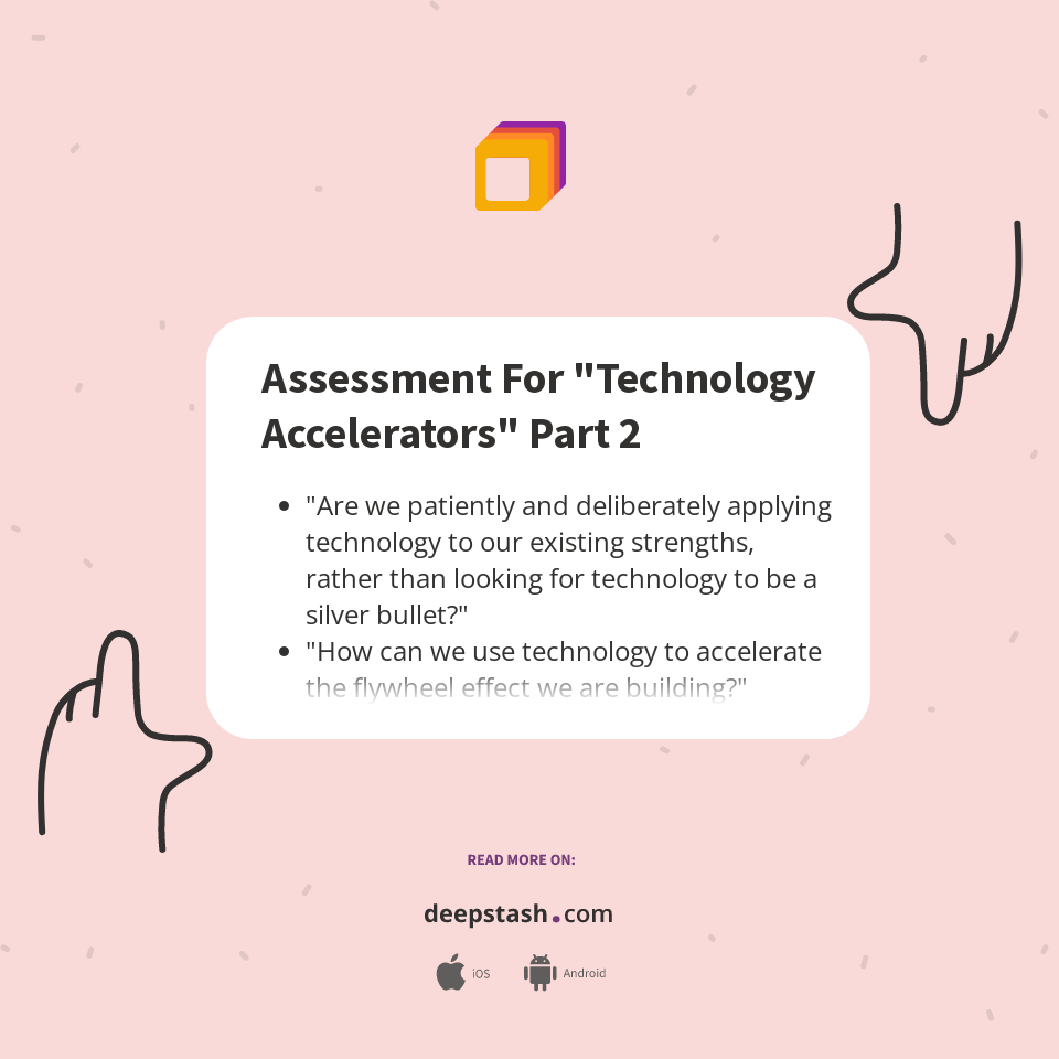 Assessment For "Technology Accelerators" Part 2 - Deepstash