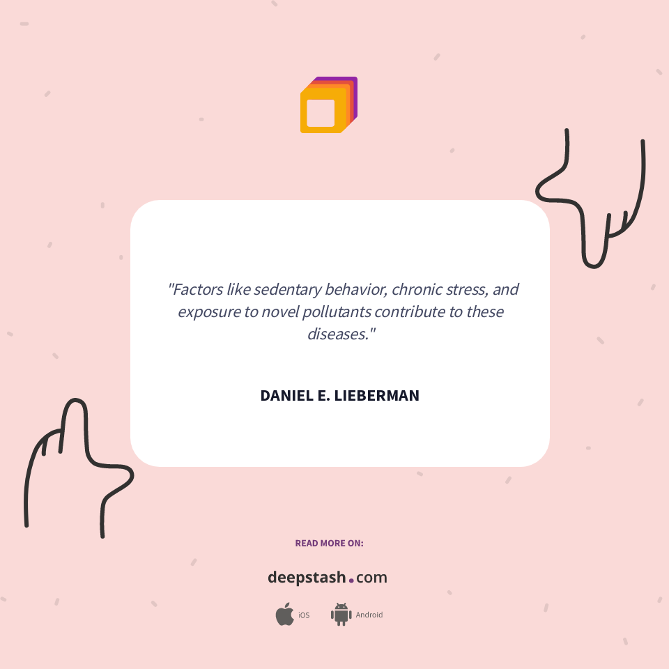 Quote by DANIEL E. LIEBERMAN - Deepstash