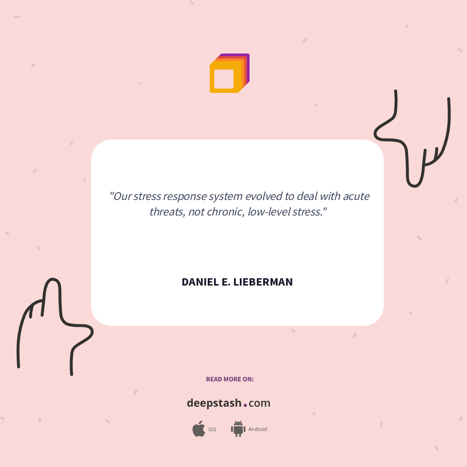 Quote by DANIEL E. LIEBERMAN - Deepstash