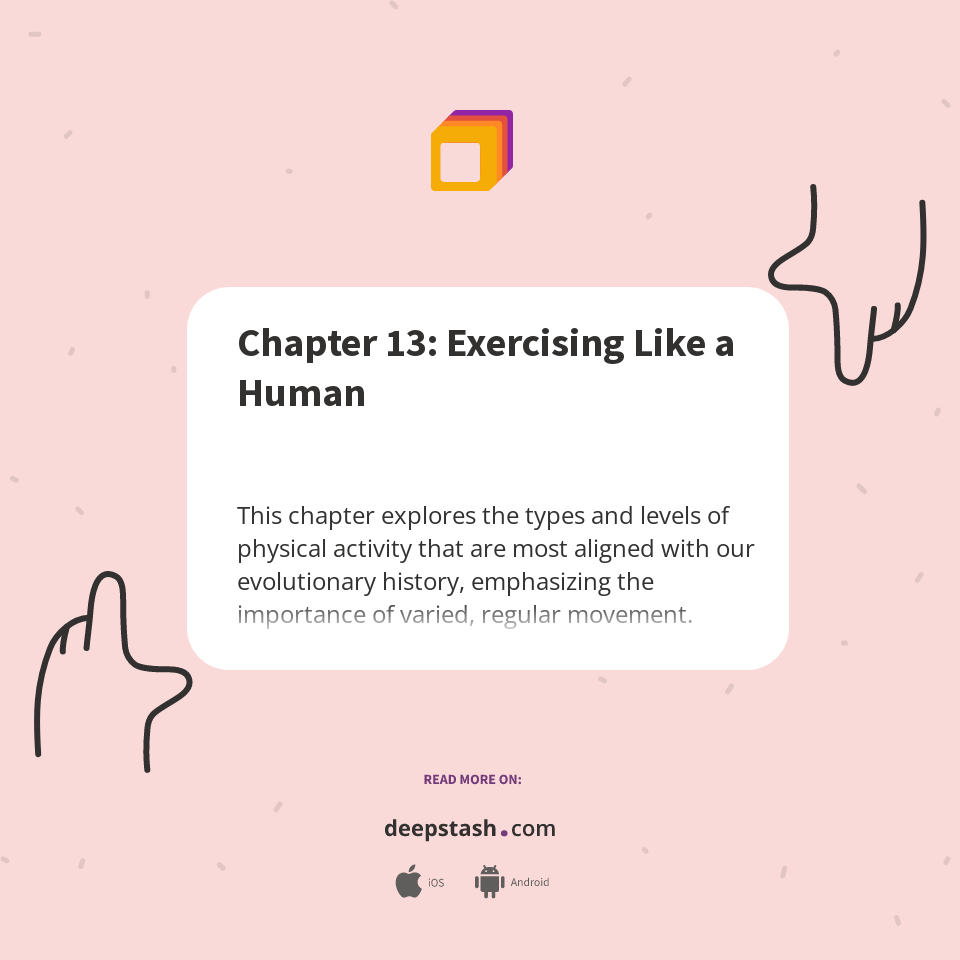 Chapter 13: Exercising Like a Human - Deepstash