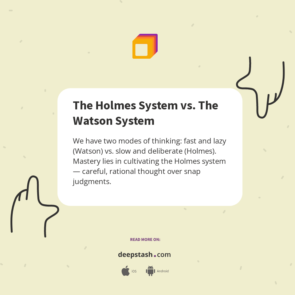 The Holmes System vs. The Watson System - Deepstash