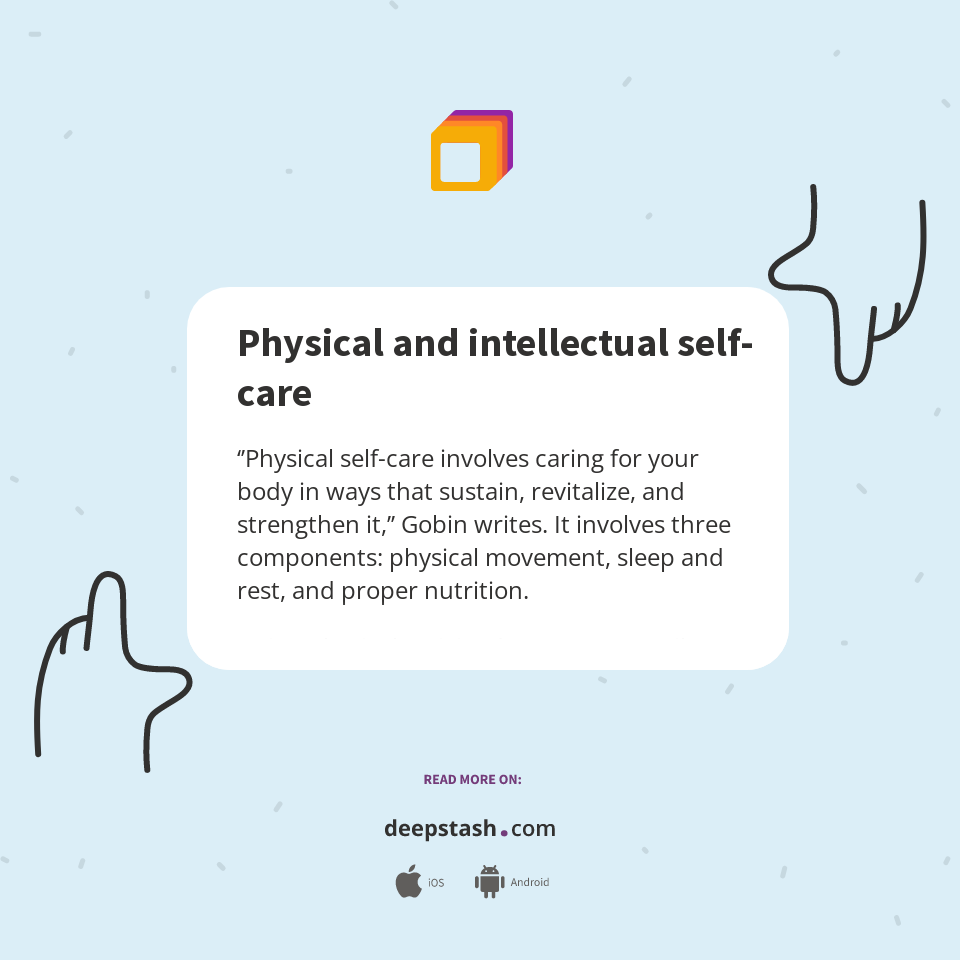 Physical and intellectual self-care - Deepstash