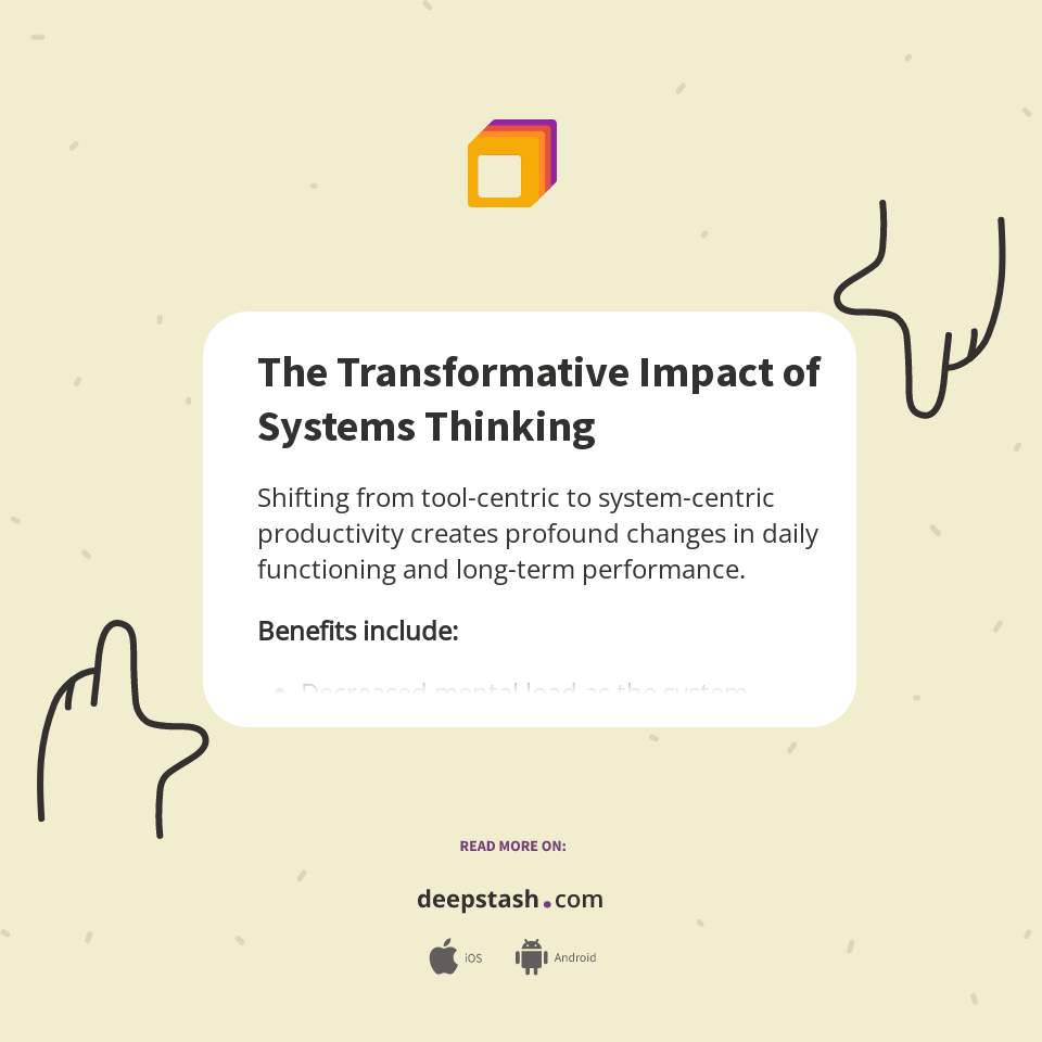 The Transformative Impact of Systems Thinking - Deepstash