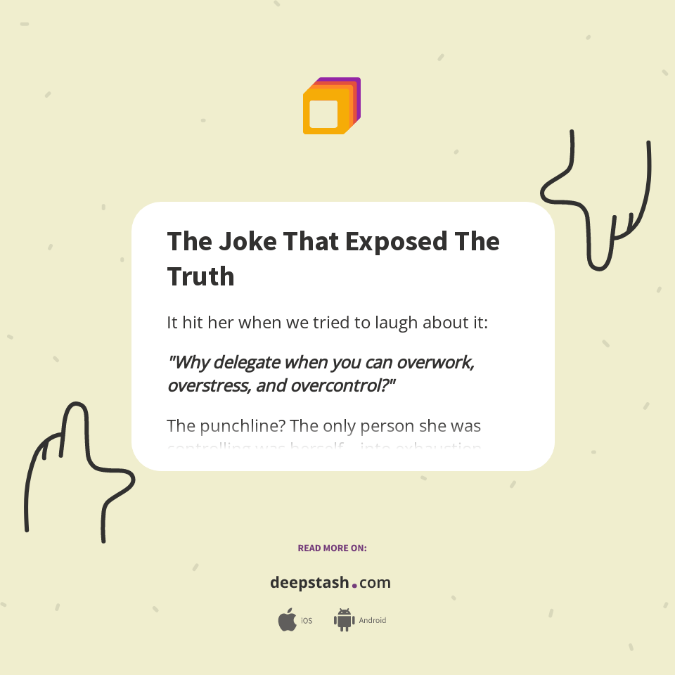 The Joke That Exposed The Truth - Deepstash