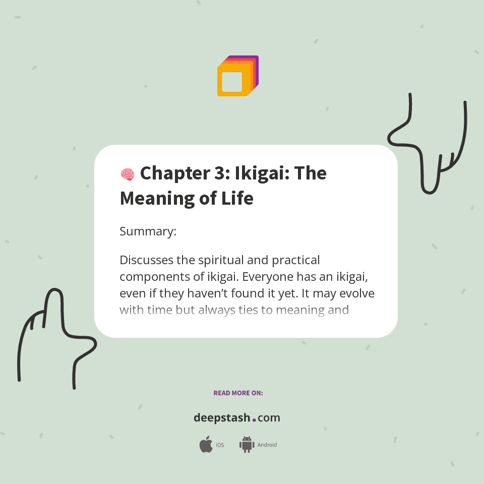 🧠 Chapter 3: Ikigai: The Meaning of Life - Deepstash