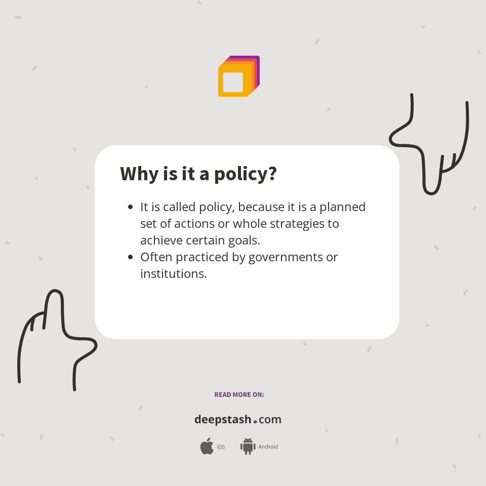 Why is it a policy? - Deepstash
