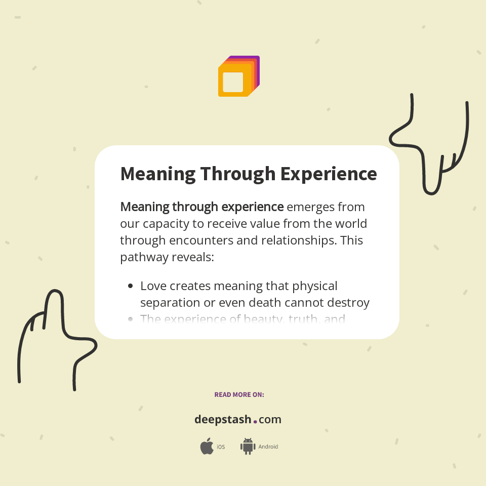 Meaning Through Experience - Deepstash