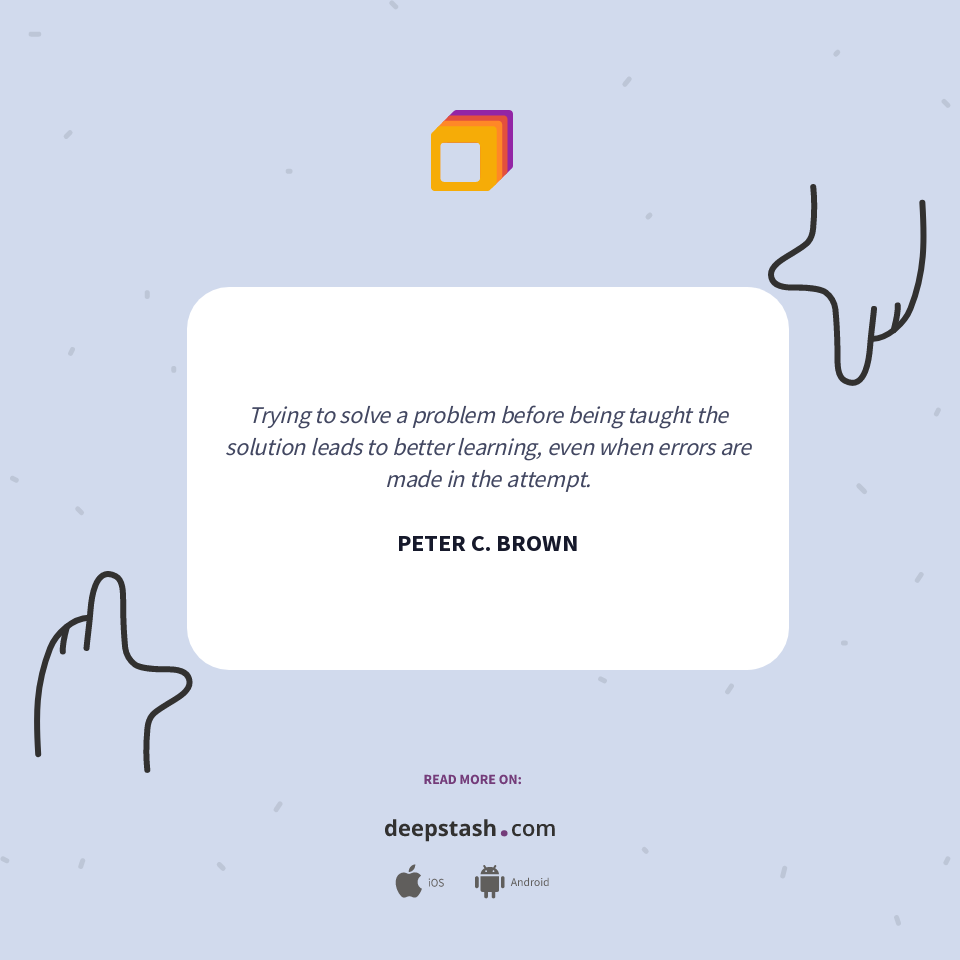 Quote by Peter C. Brown - Deepstash