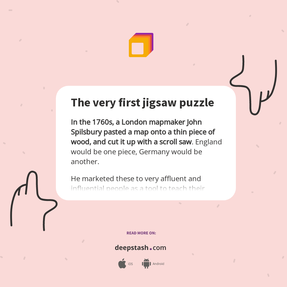The very first jigsaw puzzle - Deepstash