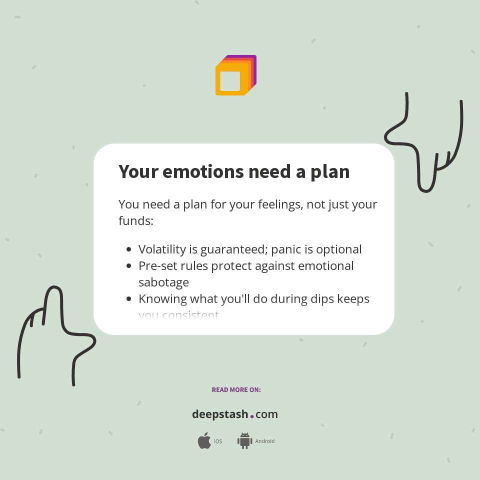 Your emotions need a plan - Deepstash