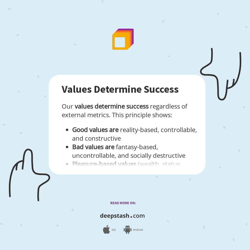 Values Determine Success - Deepstash