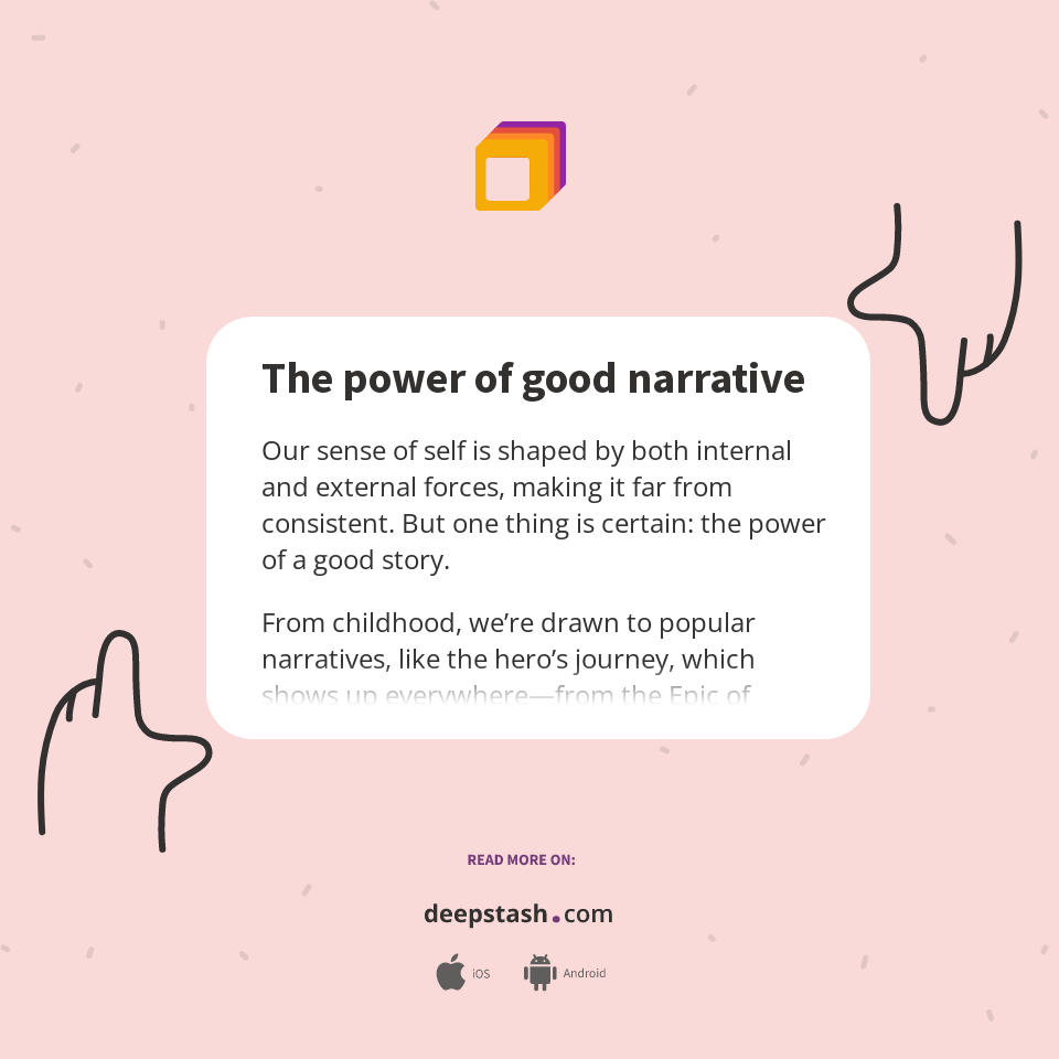 The power of good narrative - Deepstash