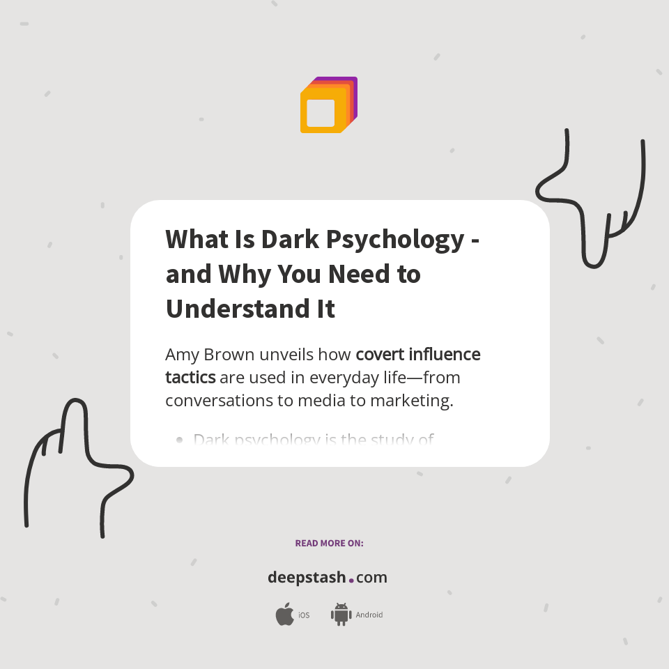 What Is Dark Psychology - and Why You Need to Understand It - Deepstash