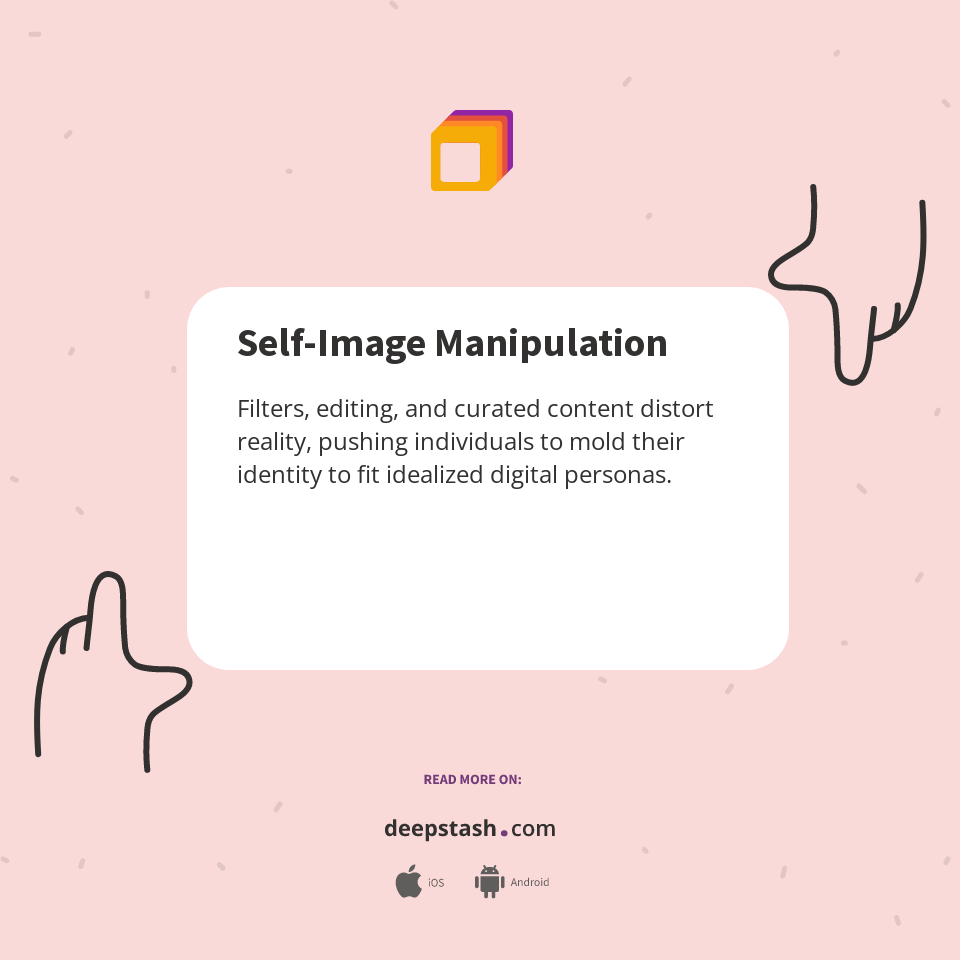 Self-Image Manipulation - Deepstash