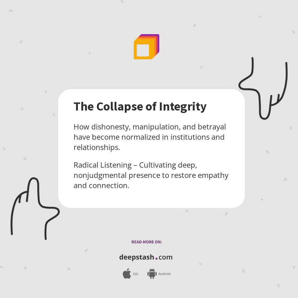 The Collapse of Integrity - Deepstash