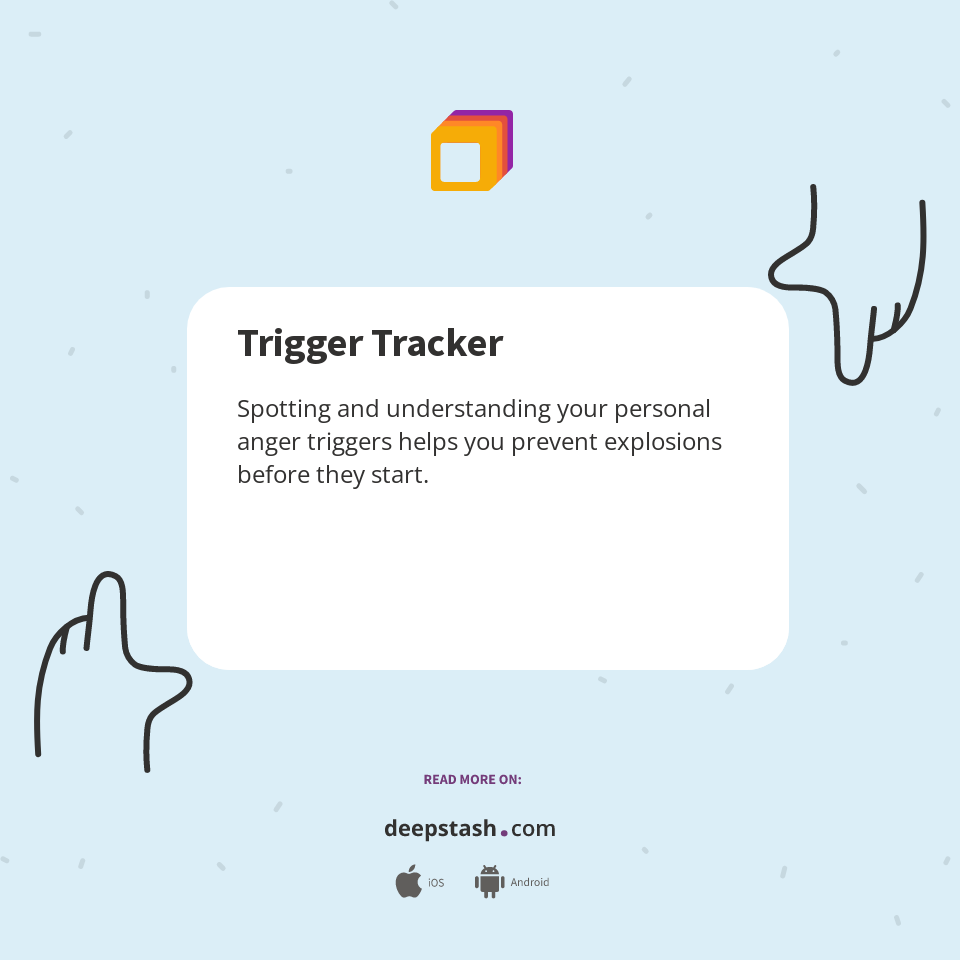 Trigger Tracker - Deepstash