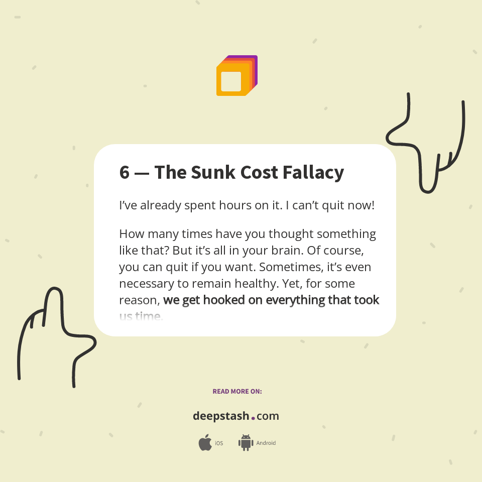 6 — The Sunk Cost Fallacy - Deepstash