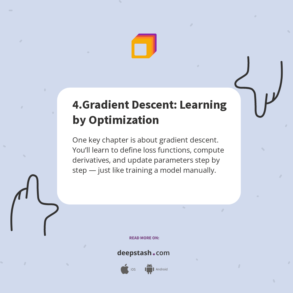 4.Gradient Descent: Learning by Optimization - Deepstash