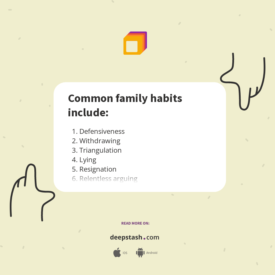 Common family habits include: - Deepstash