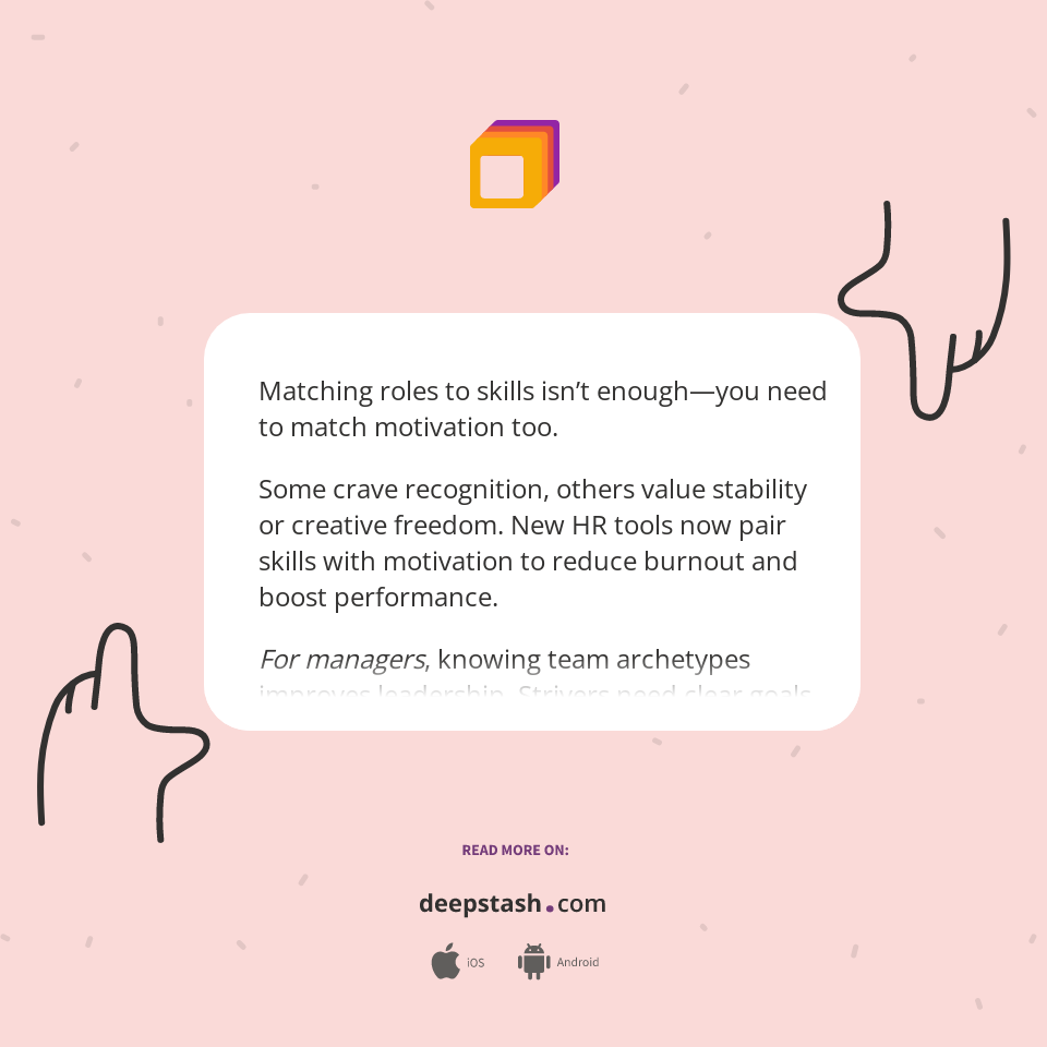 Matching roles to skills isn’t enough—you need to match... - Deepstash