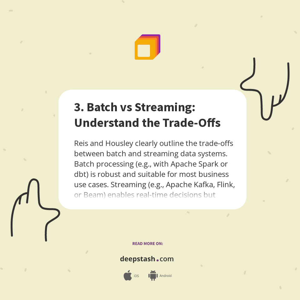 3. Batch vs Streaming: Understand the Trade-Offs - Deepstash