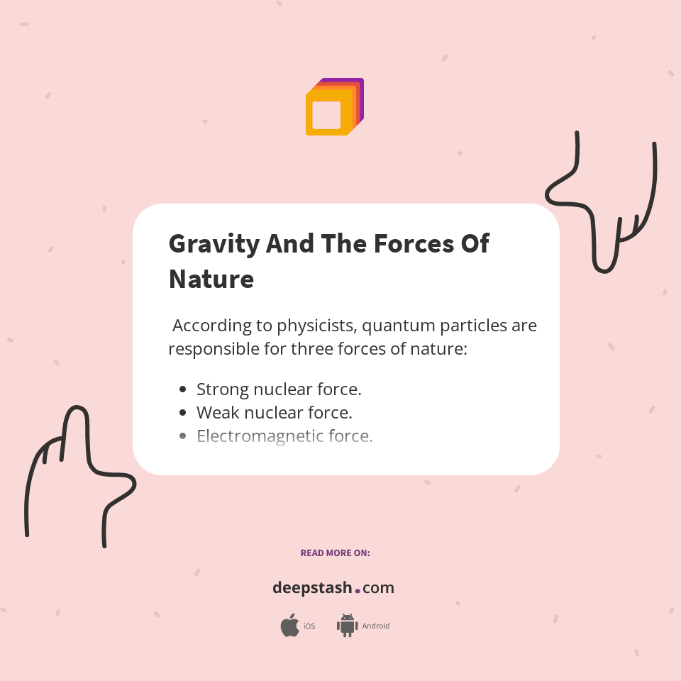 Gravity And The Forces Of Nature - Deepstash