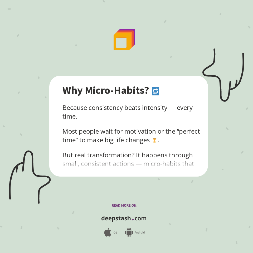 Why Micro-Habits? 🔁 - Deepstash