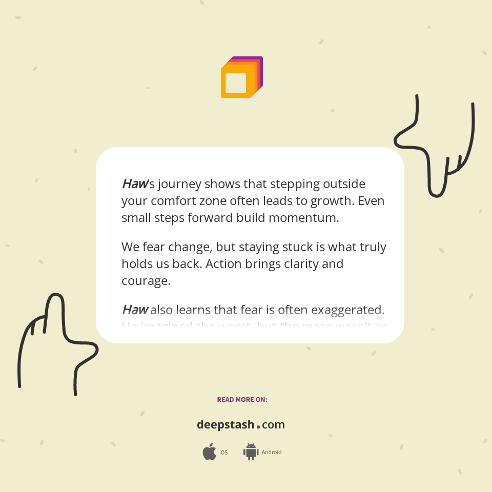 Haw ’s journey shows that stepping... - Deepstash