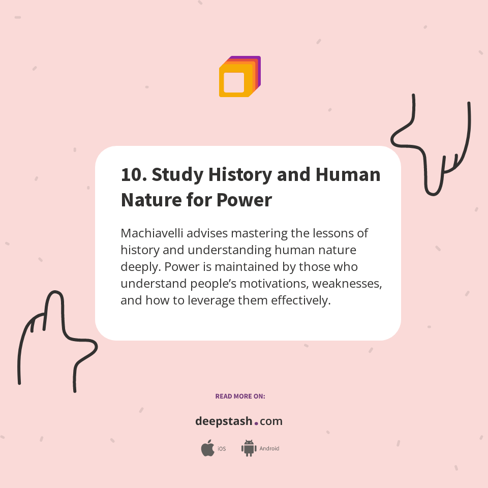 10. Study History and Human Nature for Power - Deepstash