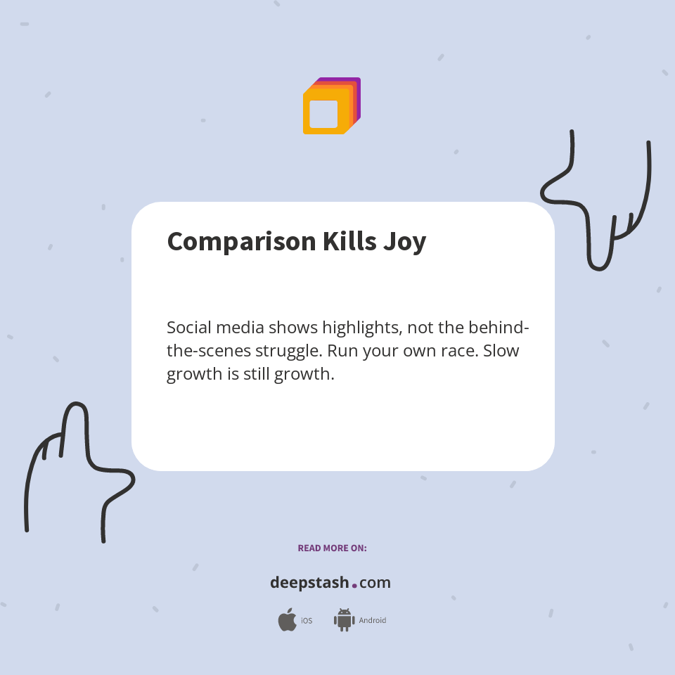 Comparison Kills Joy - Deepstash