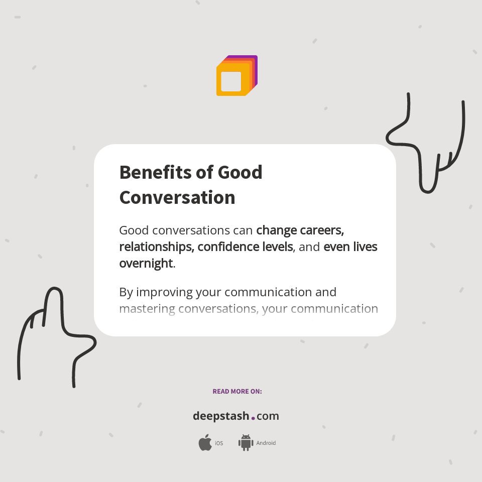 Benefits of Good Conversation - Deepstash