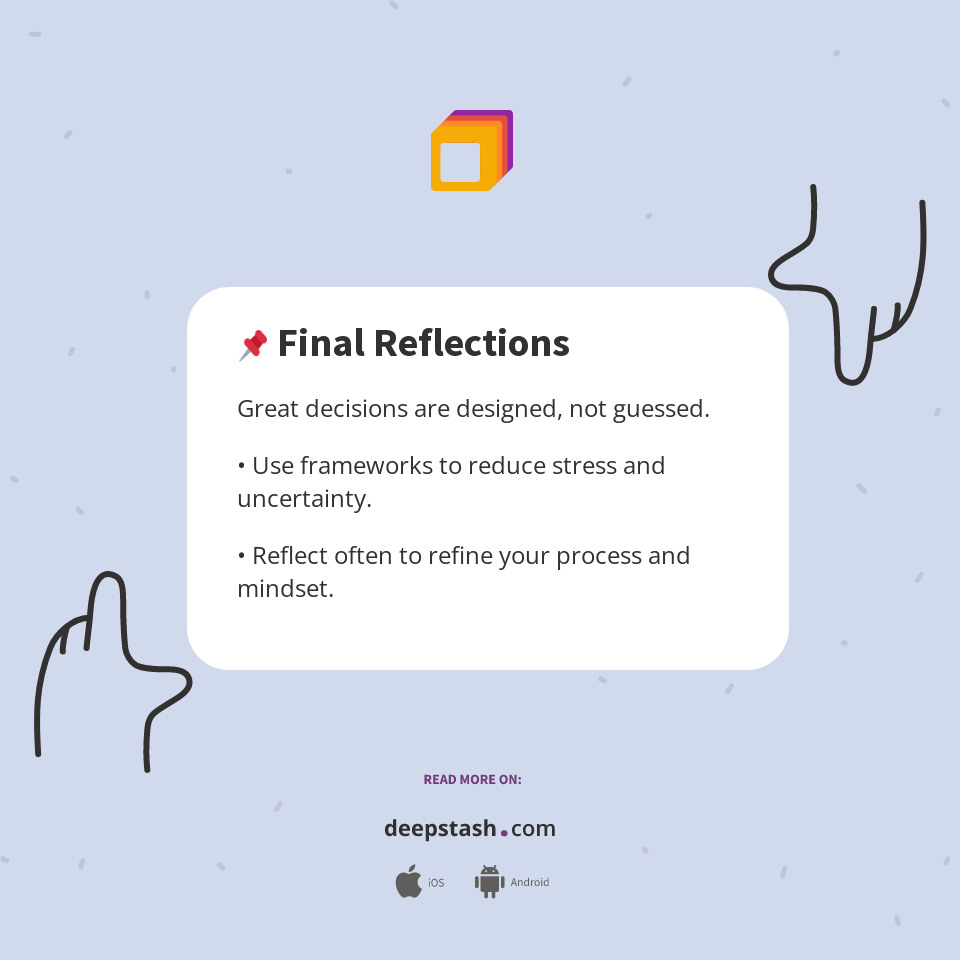 📌 Final Reflections - Deepstash