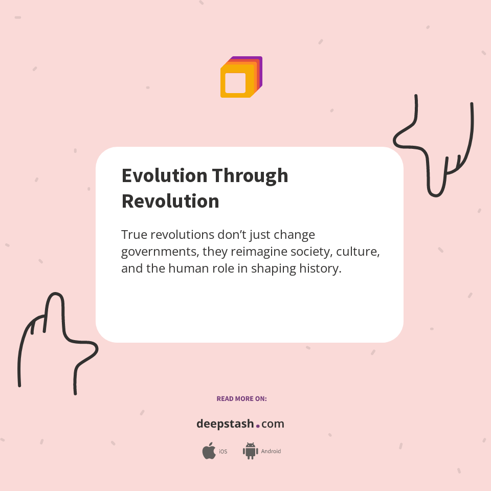 Evolution Through Revolution - Deepstash