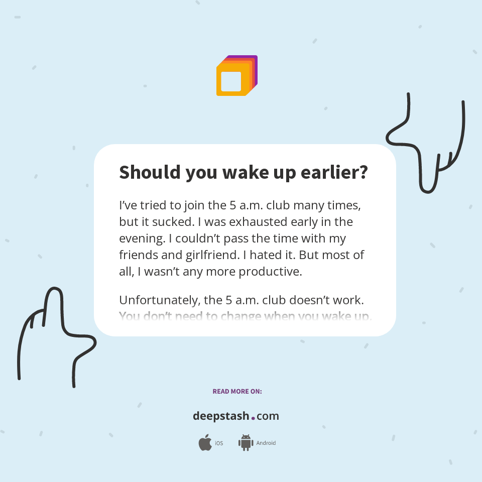 Should you wake up earlier? - Deepstash