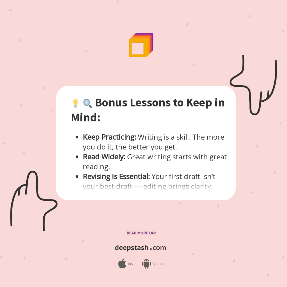 💡 🔍 Bonus Lessons to Keep in Mind: - Deepstash