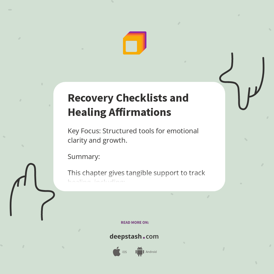 Recovery Checklists and Healing Affirmations - Deepstash