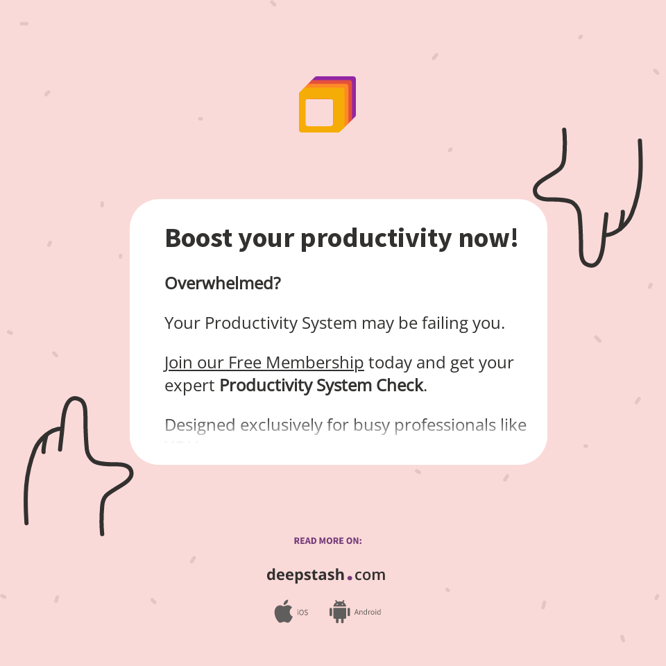 Boost your productivity now! - Deepstash