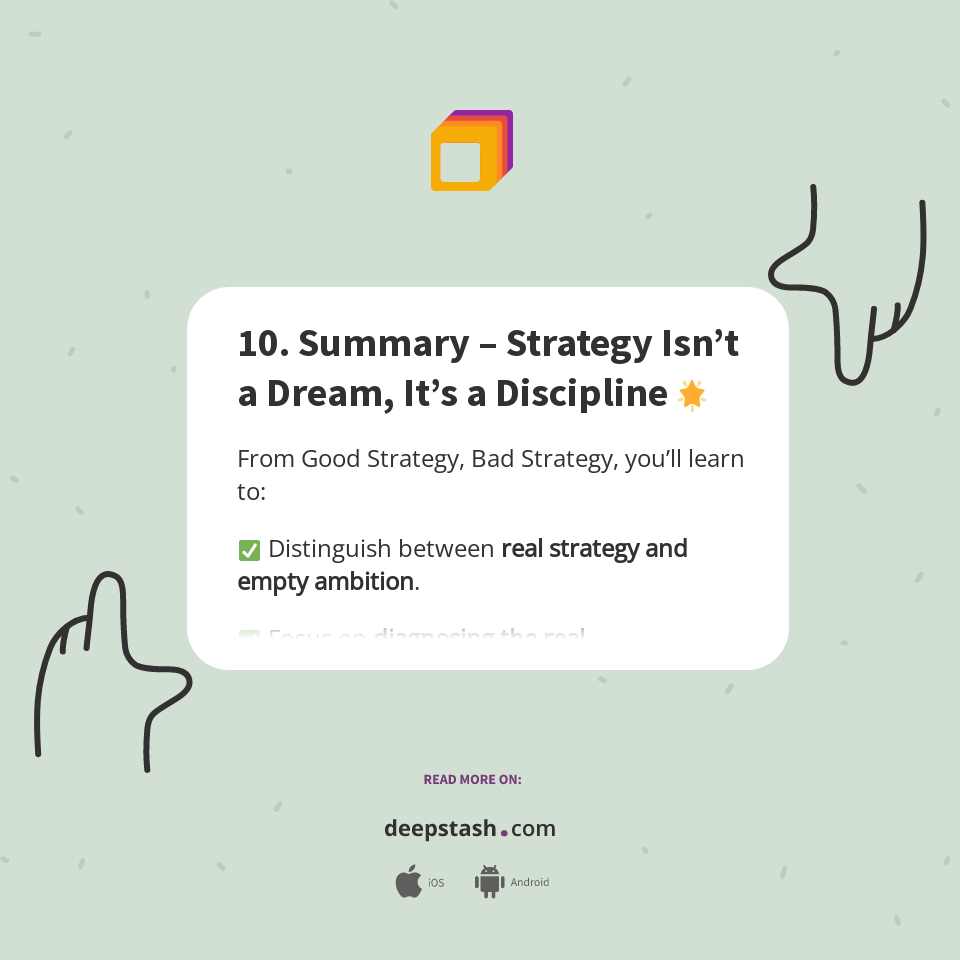 10. Summary – Strategy Isn’t a Dream, It’s a Discipline 🌟 - Deepstash