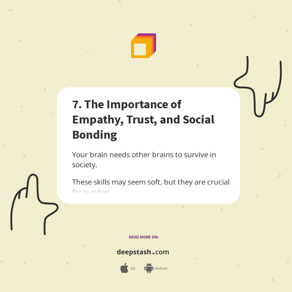 7. The Importance of Empathy, Trust, and Social Bonding - Deepstash