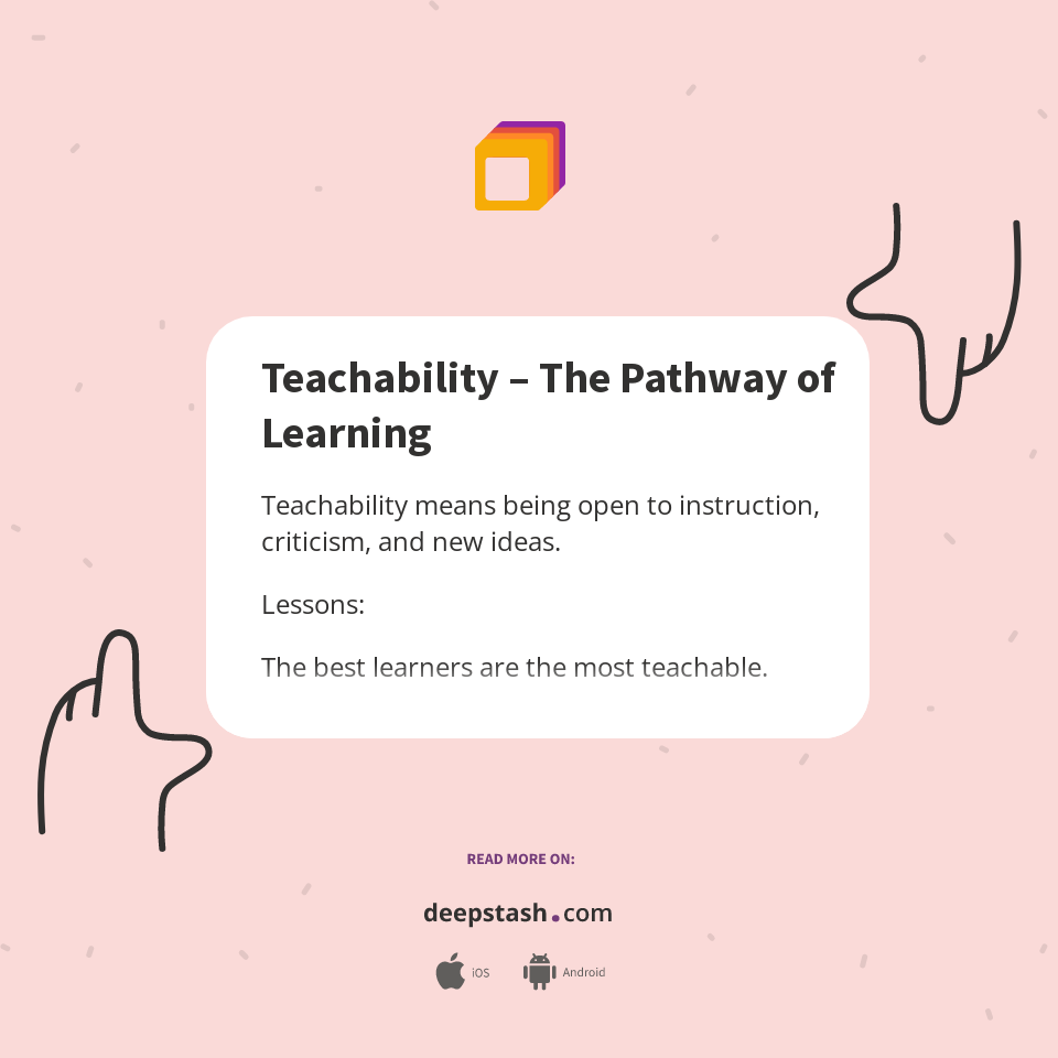 Teachability – The Pathway of Learning - Deepstash