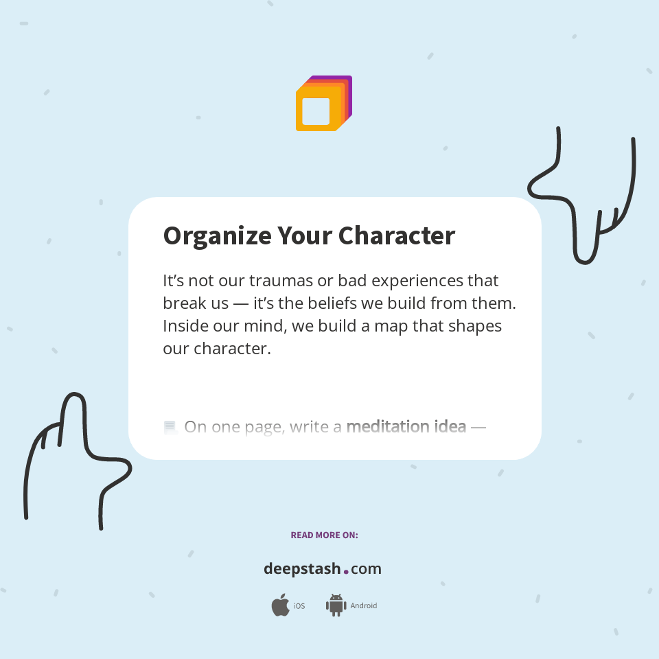 Organize Your Character - Deepstash