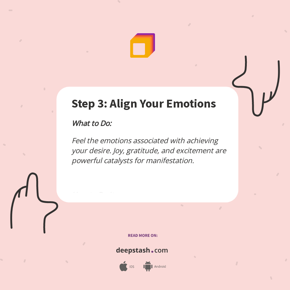 Step 3: Align Your Emotions - Deepstash