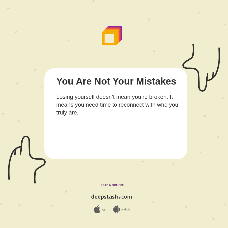 You Are Not Your Mistakes - Deepstash