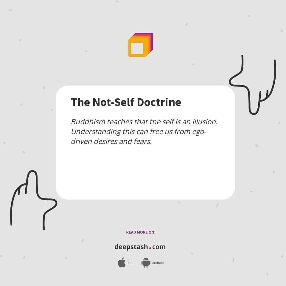 The Not-Self Doctrine - Deepstash
