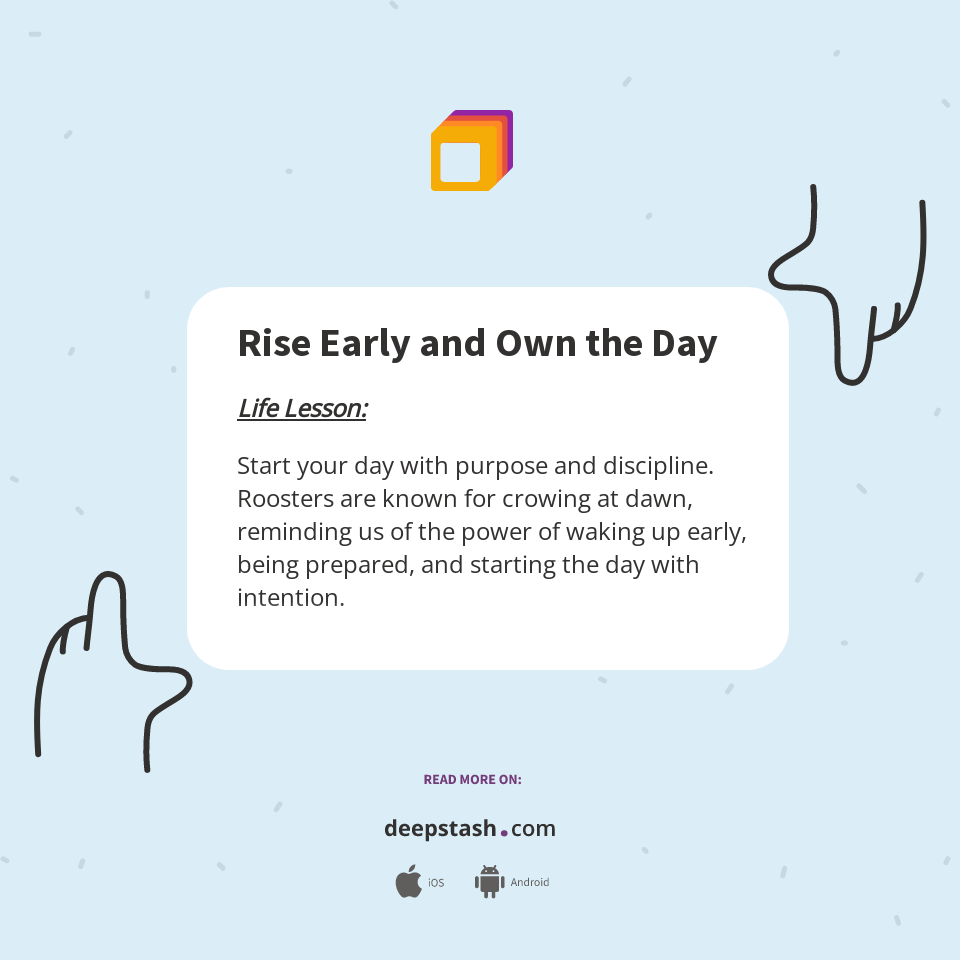 Rise Early and Own the Day - Deepstash