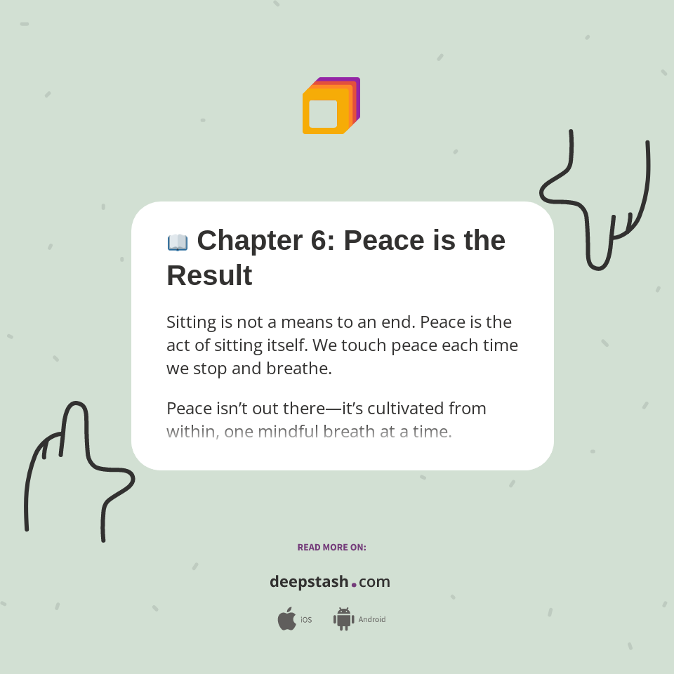 📖 Chapter 6: Peace is the Result - Deepstash